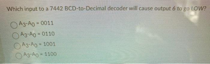 Solved Which input to a 7442 BCD-to-Decimal decoder will | Chegg.com