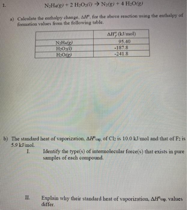 Solved N2H4/g) + 2 H2O2(1) N2(g) + 4H2O(g) a) Calculate | Chegg.com