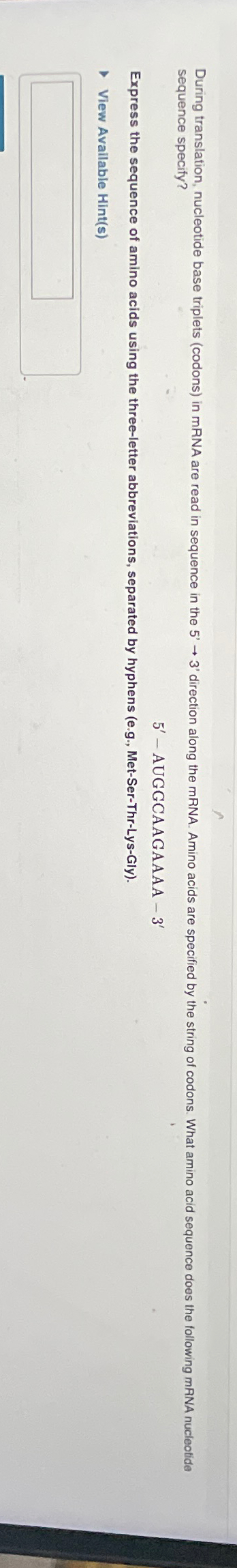 Solved sequence specify?5' - ﻿AUGGCAAGAAAA - 3'Express the | Chegg.com