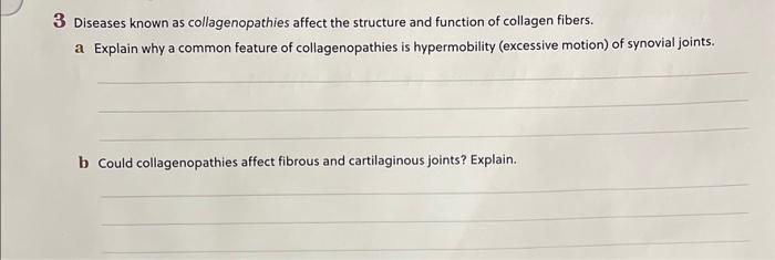 Solved 3 Diseases known as collagenopathies affect the | Chegg.com
