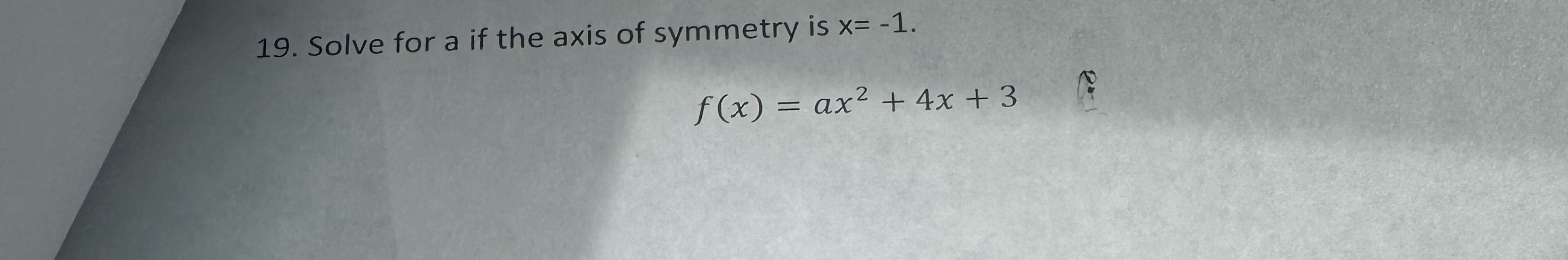 Solved Solve for a if the axis of symmetry is | Chegg.com