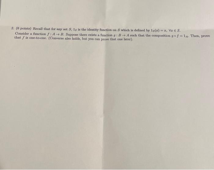 Solved 2. (6 points) Recall that for any set S, 1s is the | Chegg.com