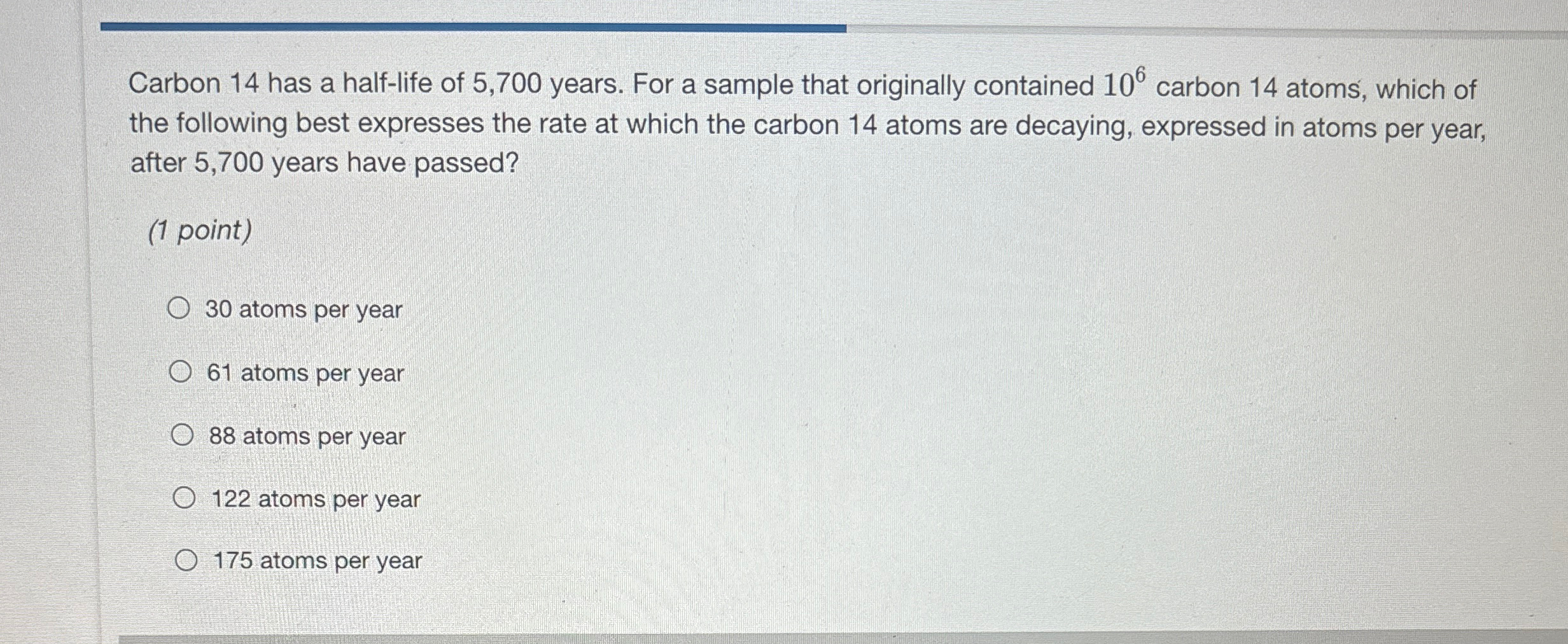 Solved Carbon 14 ﻿has a half-life of 5,700 ﻿years. For a | Chegg.com