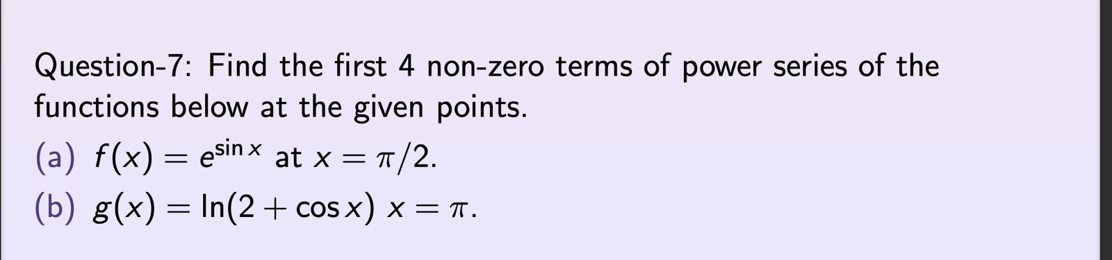 Question-7: Find the first 4 ﻿non-zero terms of power | Chegg.com