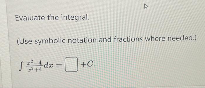 Solved Evaluate the integral. (Use symbolic notation and | Chegg.com