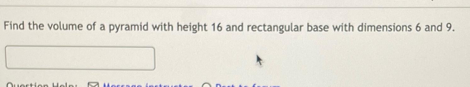 Solved Find the volume of a pyramid with height 16 ﻿and | Chegg.com