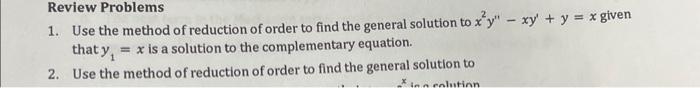 Solved 1. Use the method of reduction of order to find the | Chegg.com