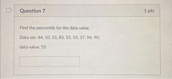 Solved Find the percentile for the data value. Data set: | Chegg.com