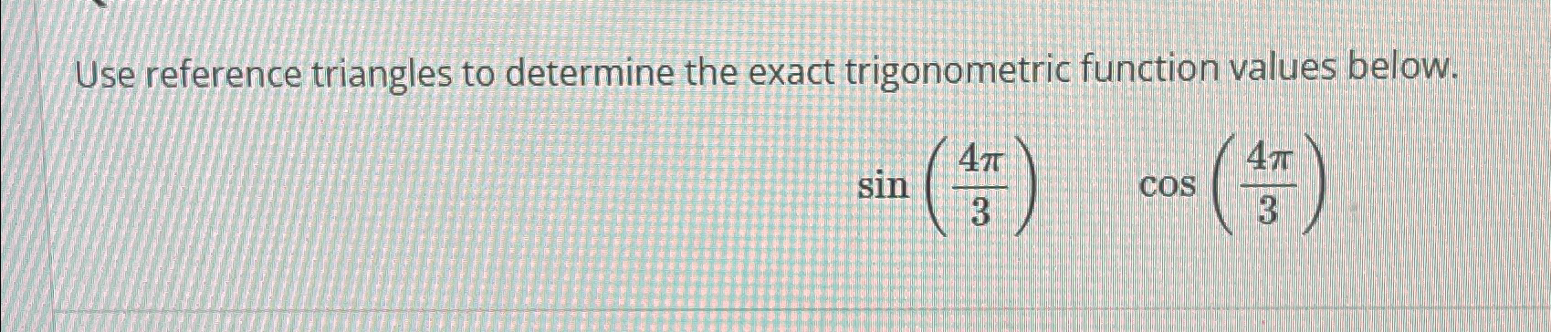 Solved Use reference triangles to determine the exact | Chegg.com