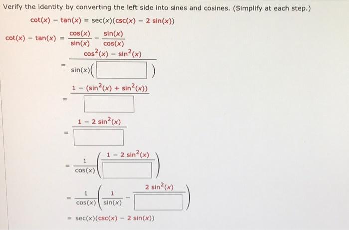 Solved Verify the identity by converting the left side into | Chegg.com