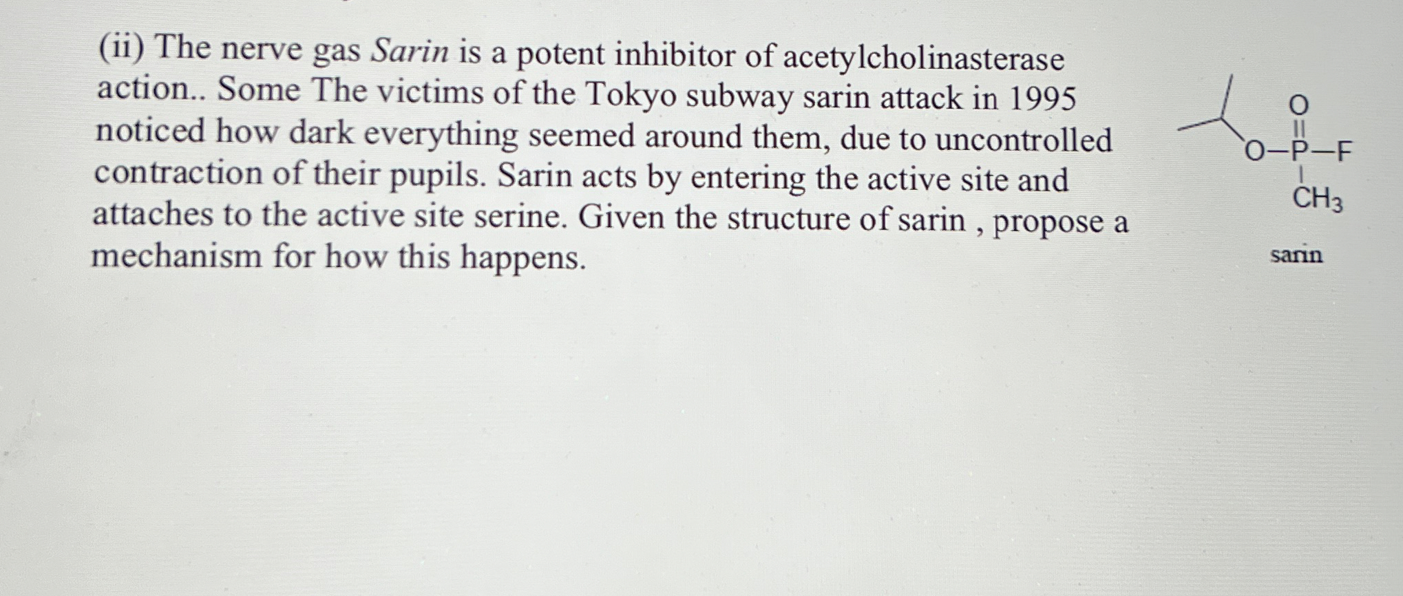 (ii) ﻿The nerve gas Sarin is a potent inhibitor of | Chegg.com
