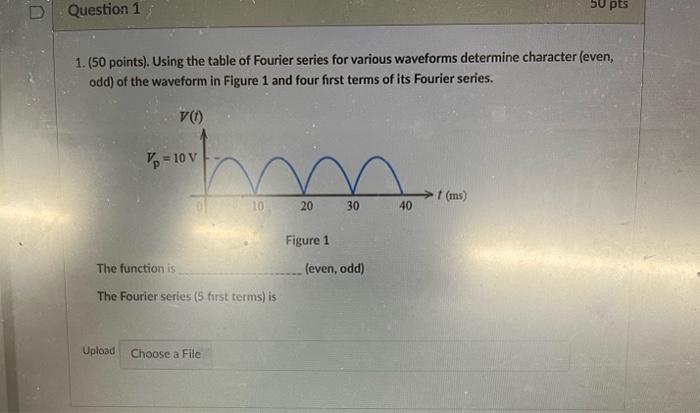 Solved 1. ( 50 points). Using the table of Fourier series | Chegg.com Solved 1. ( 50 points). Using the table of Fourier series | Chegg.com