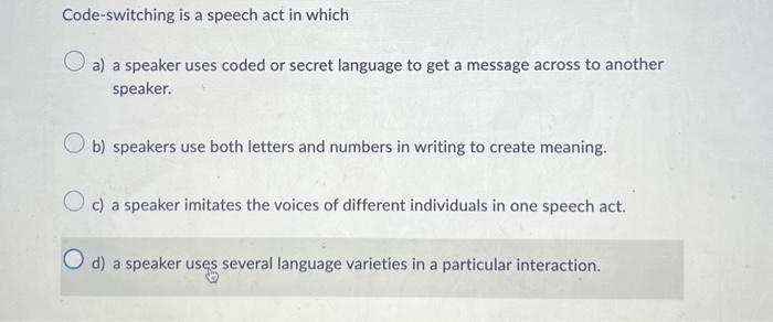Code Switching Is A Speech Act In Which A A Speaker 2852