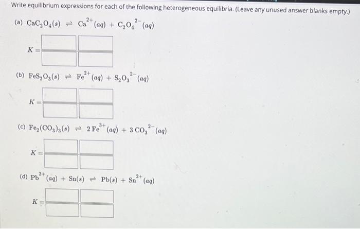 Solved Write equilibrium expressions for each of the | Chegg.com
