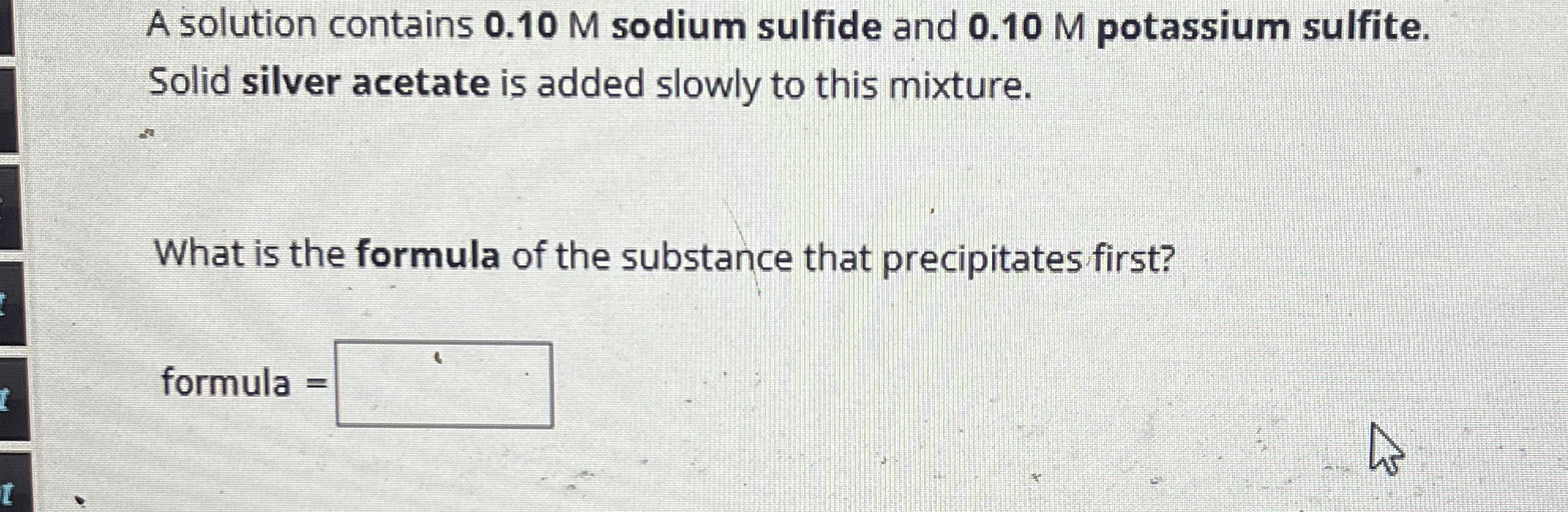 Solved A solution contains 0.10 ﻿M sodium sulfide and 0.10 | Chegg.com