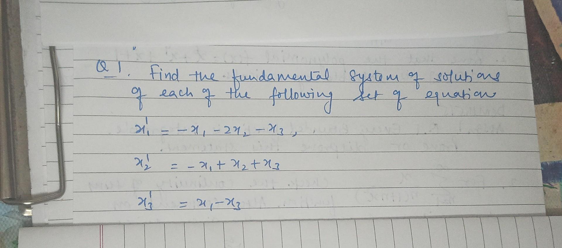Solved Q 1. Find the fundamental system of solution of each | Chegg.com