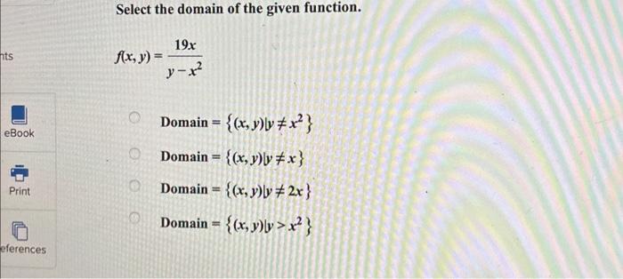 Solved Select the domain of the given function. | Chegg.com