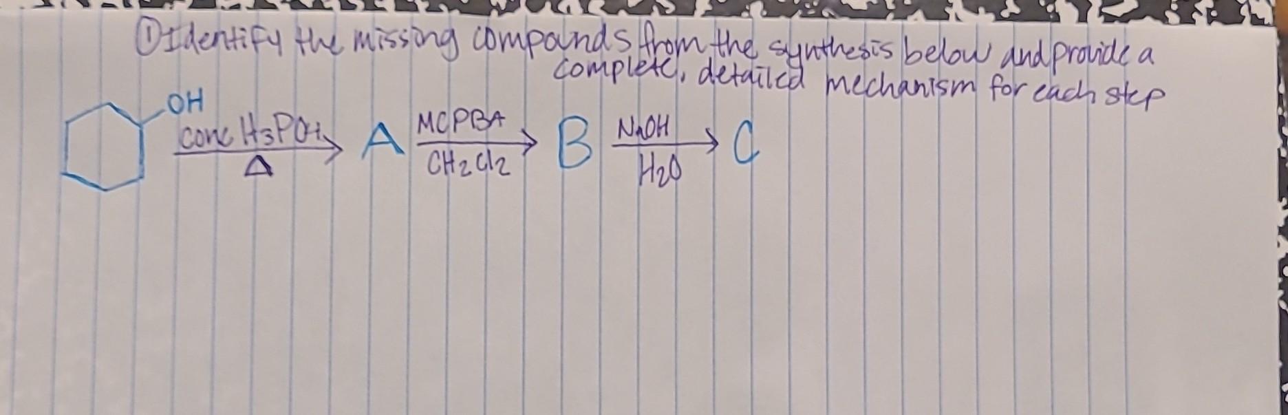 Solved finding the missing compounds with the mechanisms I | Chegg.com