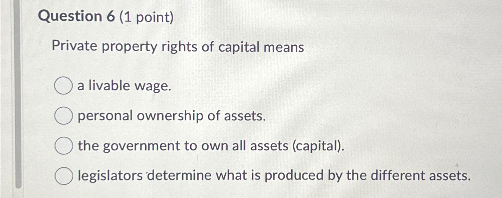 Solved Question 6 (1 ﻿point)Private property rights of | Chegg.com