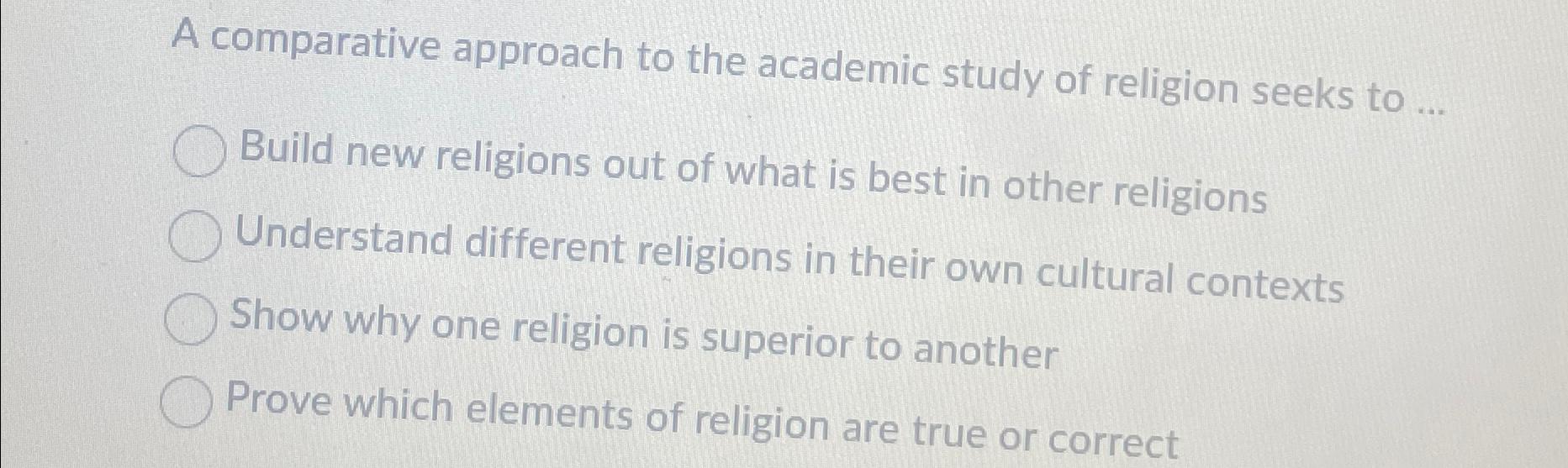 Solved A comparative approach to the academic study of | Chegg.com