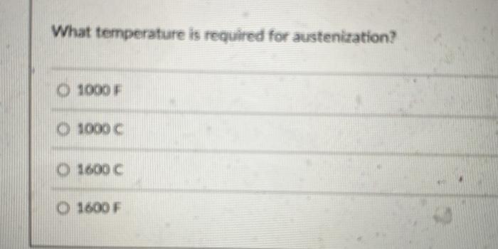 Solved What temperature is required for austenization? 0 | Chegg.com