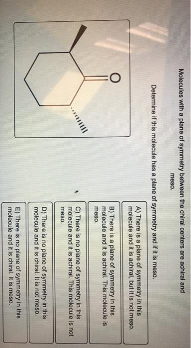 Solved Molecules with a plane of symmetry between the chiral | Chegg.com