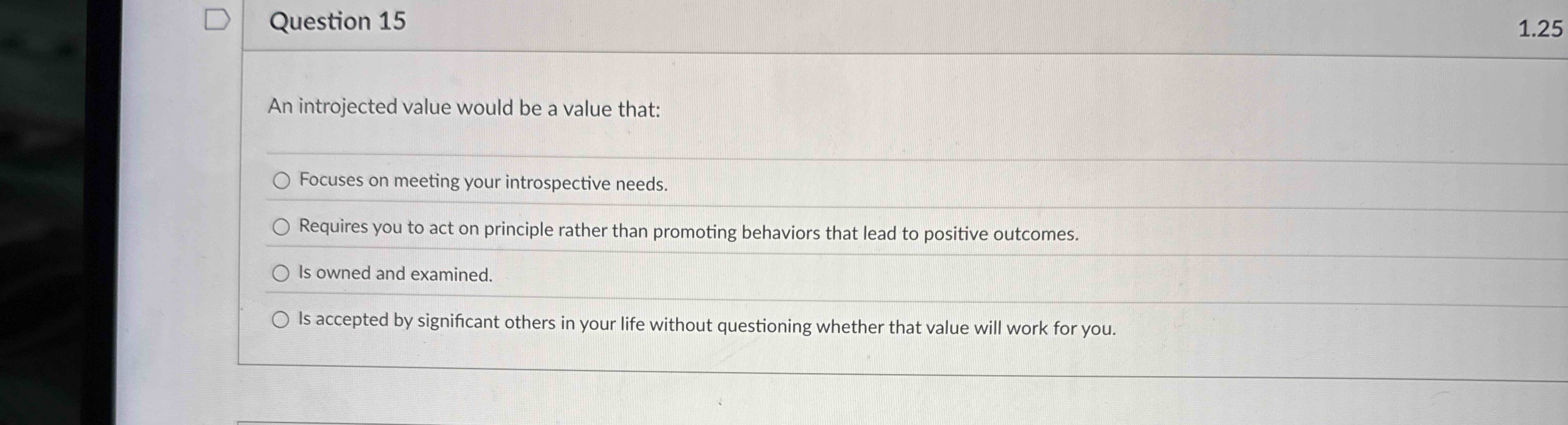 Solved Question 15An introjected value would be a value | Chegg.com