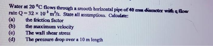 Solved Water at \\( 20^{\\circ} \\mathrm{C} \\) flows | Chegg.com