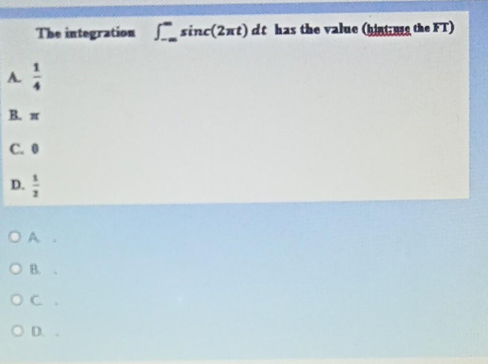 Solved The integration sinc(2xt) dt has the value (bintang | Chegg.com