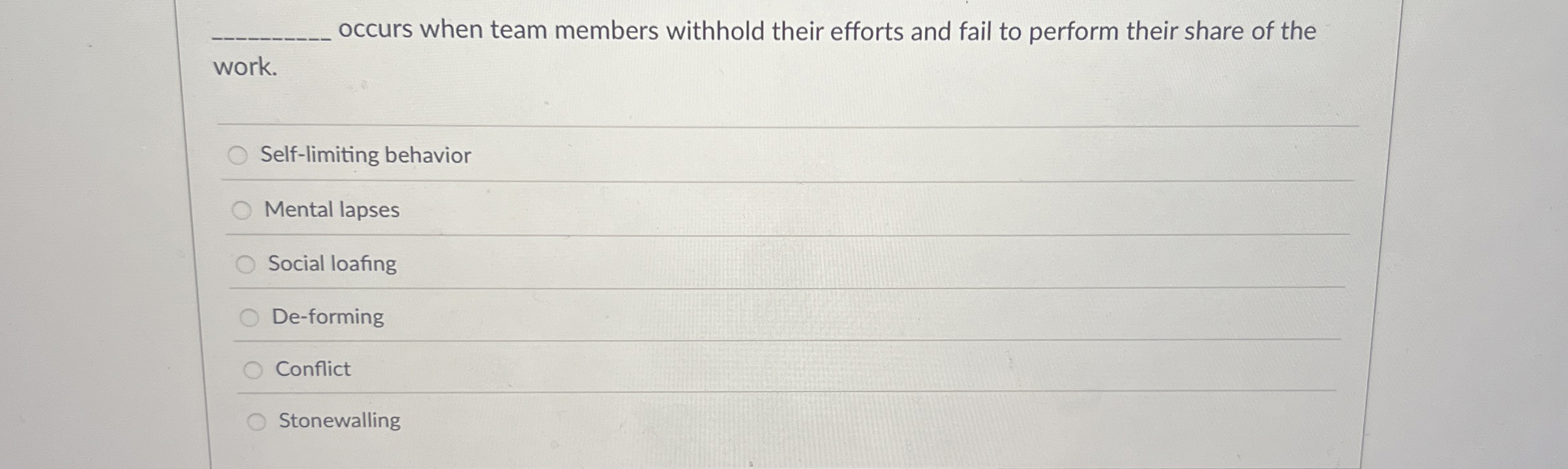 Solved occurs when team members withhold their efforts and | Chegg.com
