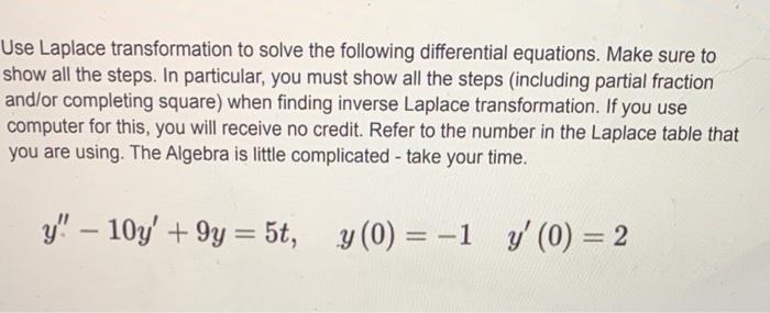 [Solved]: Use Laplace transformation to solve the following