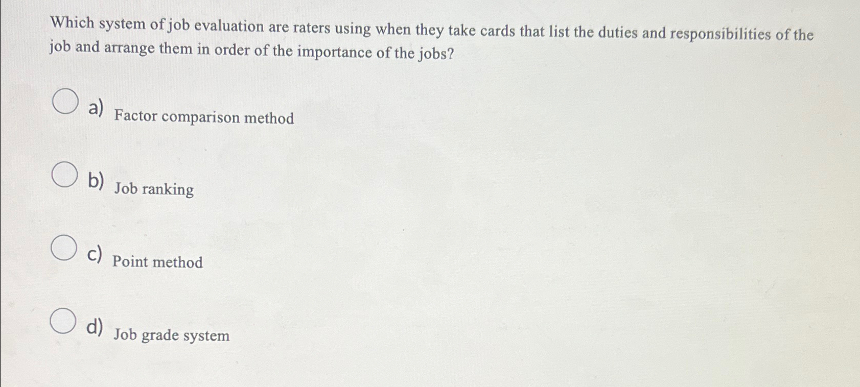 Solved Which system of job evaluation are raters using when | Chegg.com