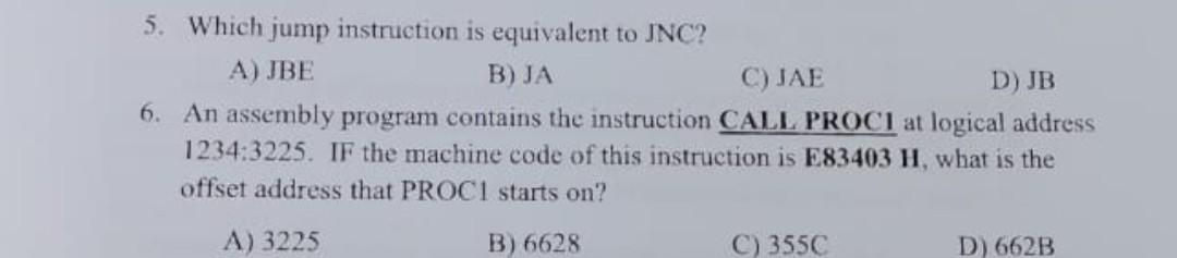 Solved 5. Which jump instruction is equivalent to JNC? A) | Chegg.com
