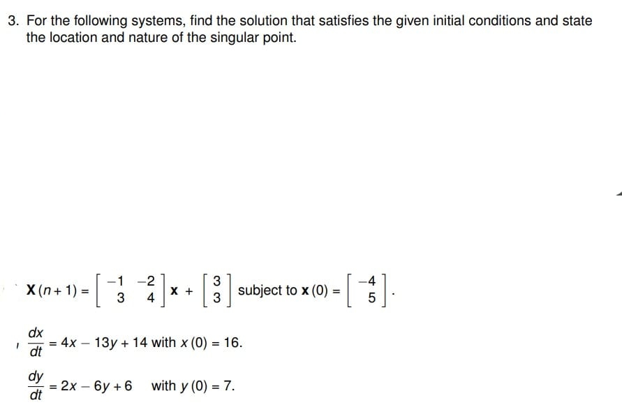 Solved For the following systems, find the solution that | Chegg.com