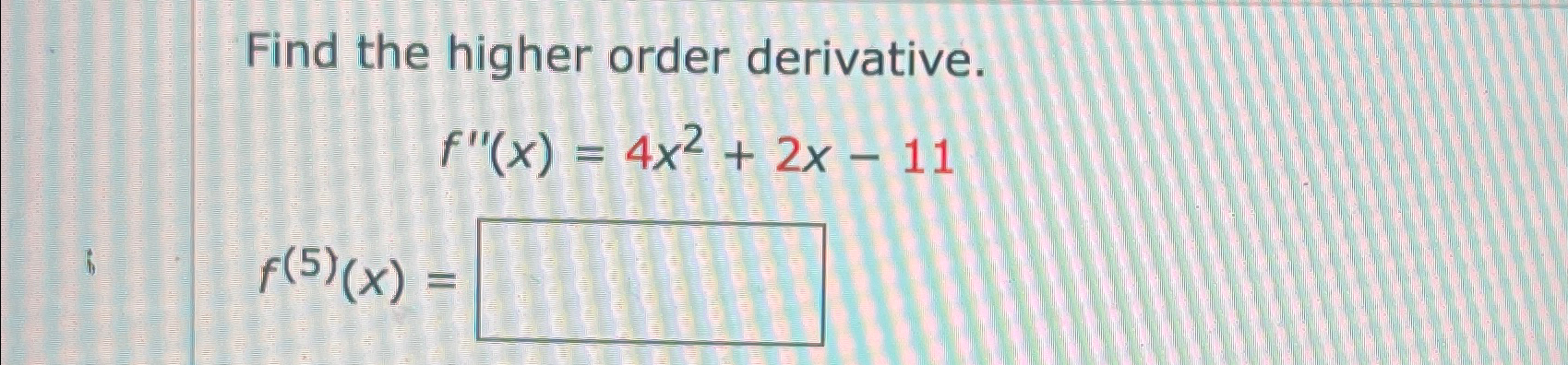Solved Find the higher order | Chegg.com