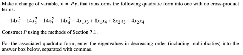 Solved Make a change of variable, x=Py, ﻿that transforms the | Chegg.com