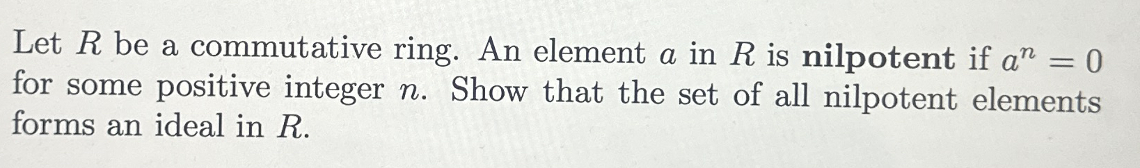 Solved Let R ﻿be a commutative ring. An element a ﻿in R ﻿is | Chegg.com
