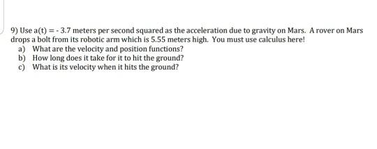 Solved 9) Use a(t) = -3.7 meters per second squared as the | Chegg.com
