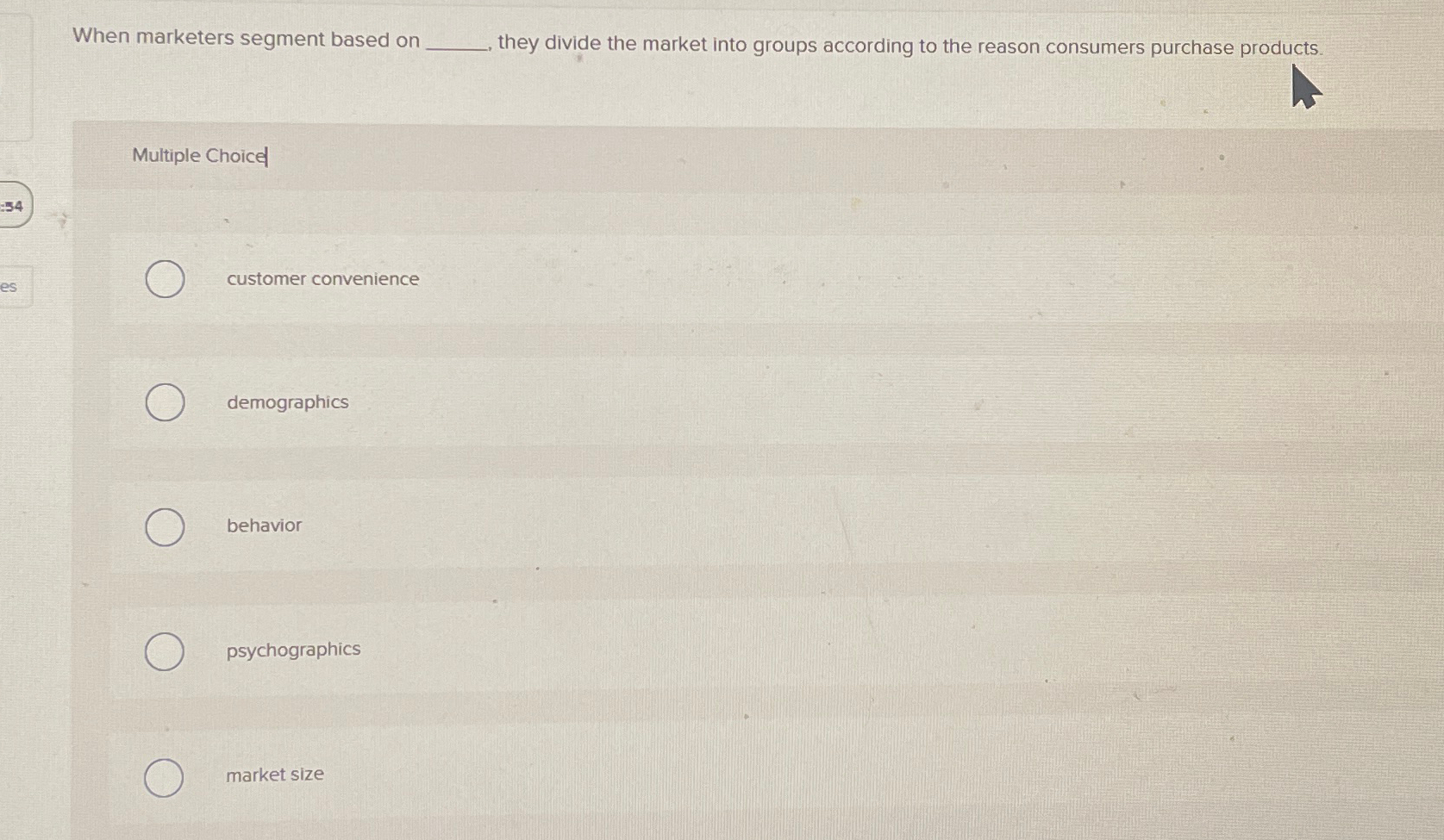 Solved When marketers segment based on they divide the | Chegg.com