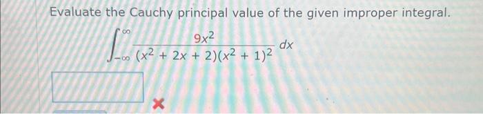 Solved Evaluate the Cauchy principal value of the given | Chegg.com