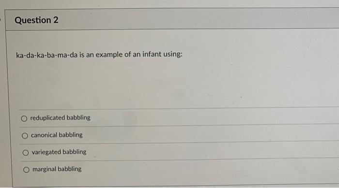 Solved Question 2 ka-da-ka-ba-ma-da is an example of an | Chegg.com