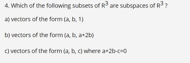 Solved 4. Which of the following subsets of R3 are subspaces | Chegg.com