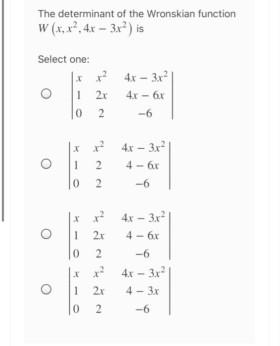 Solved The determinant of the Wronskian function W (x,x2, 4x | Chegg.com