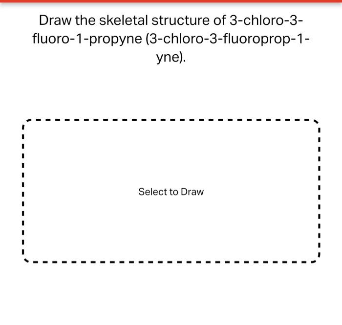 Solved Draw the skeletal structure of | Chegg.com