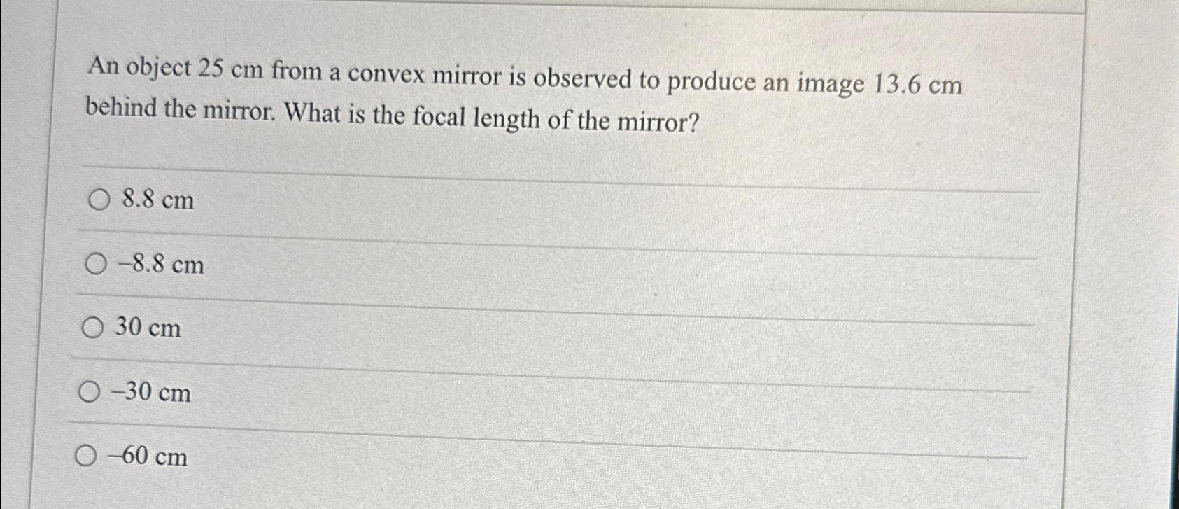 Solved An object 25cm from a convex mirror is observed to | Chegg.com