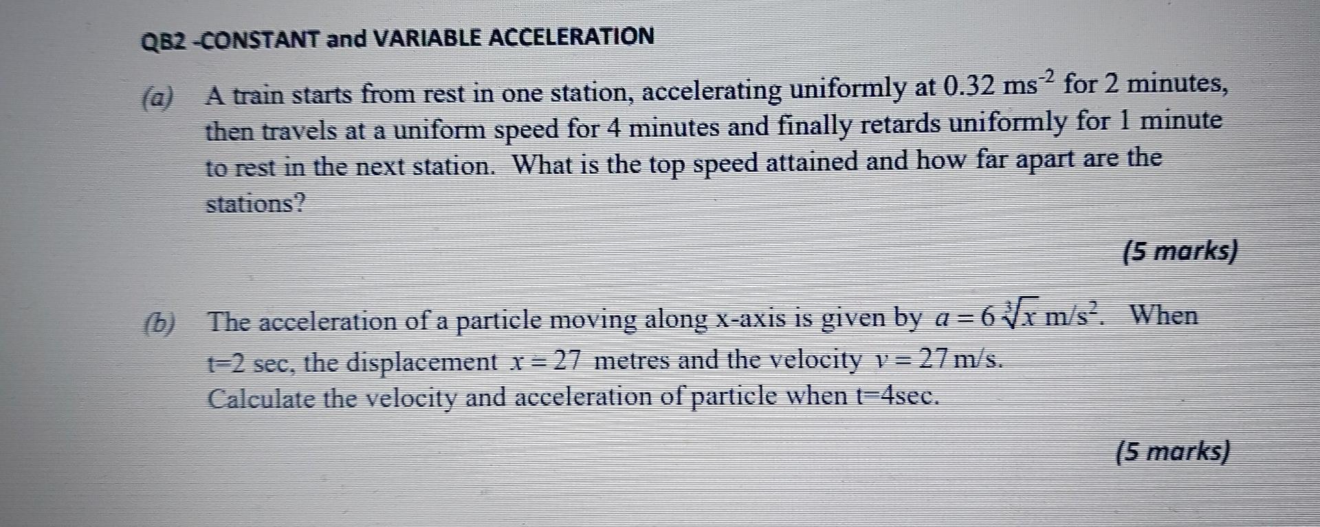 Solved QB2-CONSTANT and VARIABLE ACCELERATION fa a A train | Chegg.com