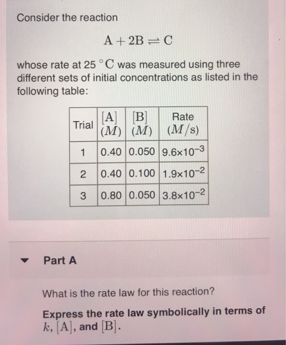 Solved Consider the reaction A + 2BC whose rate at 25°C was | Chegg.com
