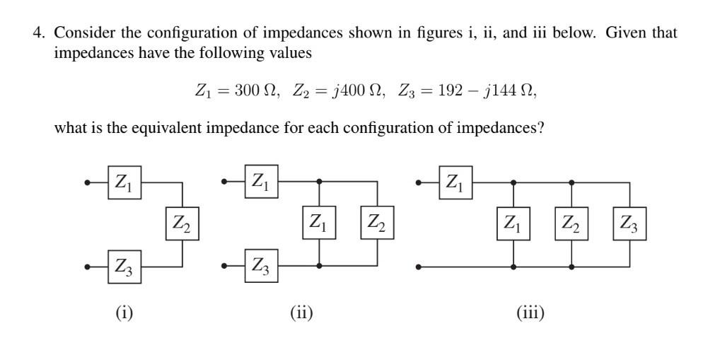 Consider the configuration of impedances shown in | Chegg.com