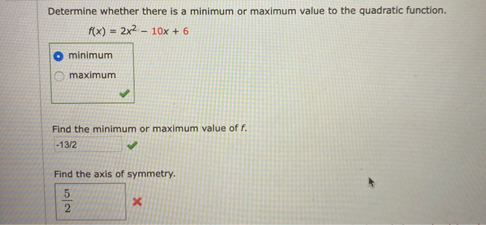 Solved Determine whether there is a minimum or maximum value | Chegg.com