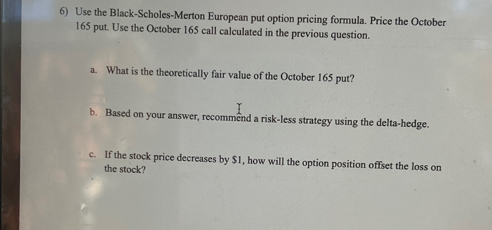 Solved Use the Black-Scholes-Merton European put option | Chegg.com